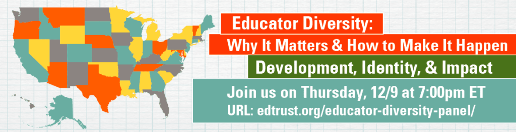 Educator Diversity: Development, Identity, & Impact - The Education Trust